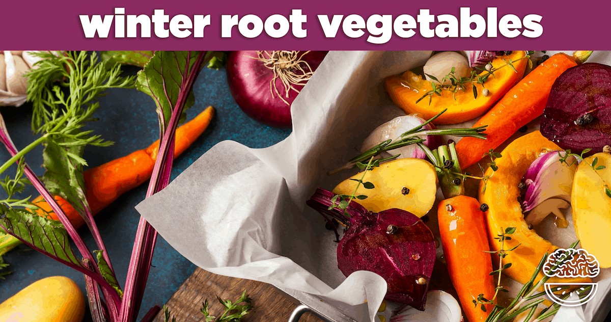 Winter Root Vegetables: How to Choose, Store & Cook - Mind Over Munch