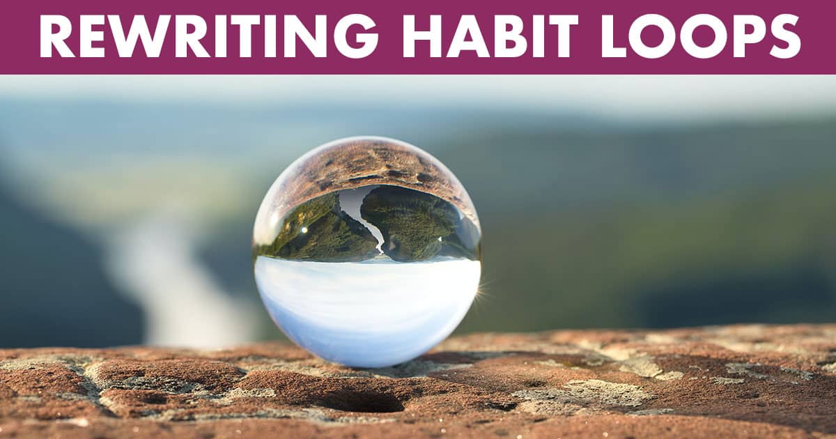 Rewriting Habit Loops - Mind Over Munch